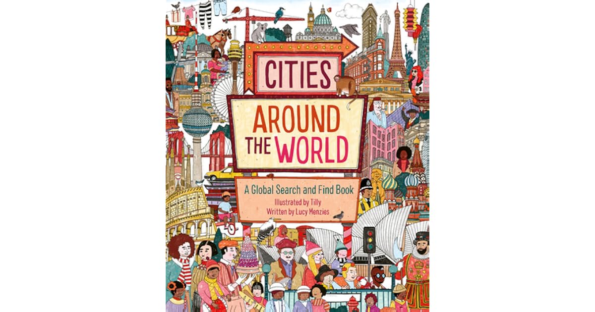 Cities Around the World: A Global Search and Find Book by Lucy Menzies