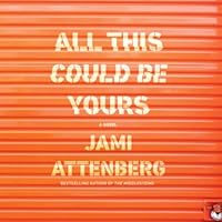 All This Could Be Yours by Jami Attenberg