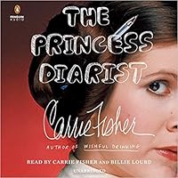 The Princess Diarist by Carrie Fisher