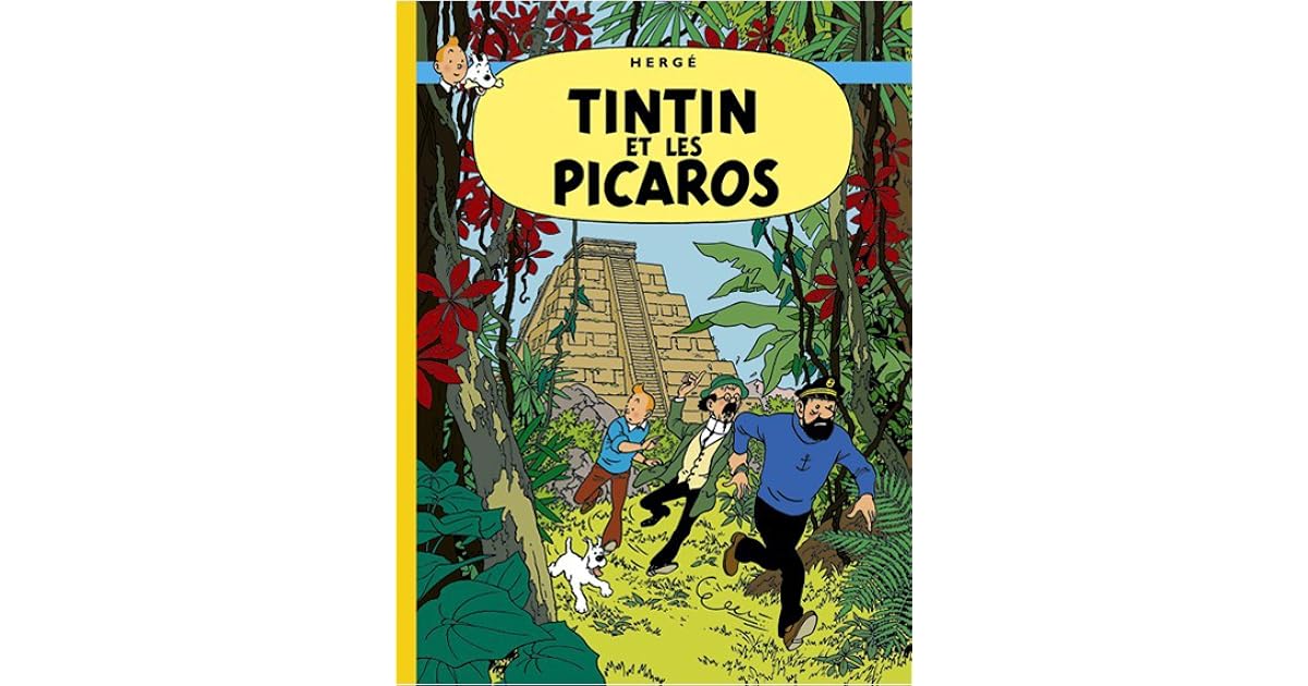 Tintin et les Picaros (Tintin, #23) by Hergé