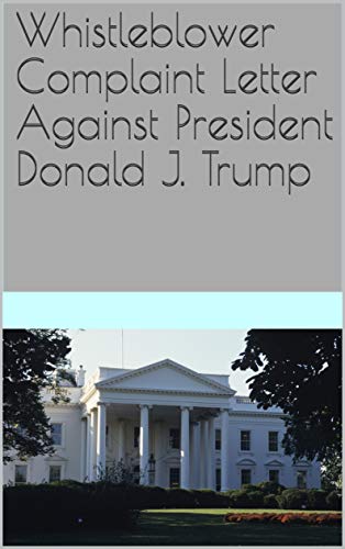 Whistleblower Complaint Letter Against President Donald J. Trump by ...