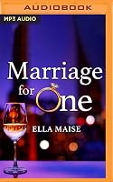 Marriage for One by Ella Maise