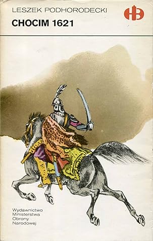 Chocim 1621 (Historyczne Bitwy, #27) by Leszek Podhorodecki