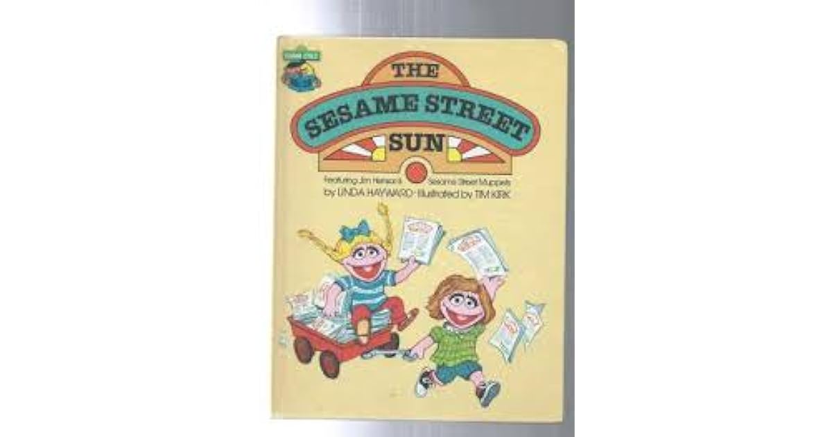 The Sesame Street Sun: Featuring Jim Hensons's Sesame Street Muppets by ...