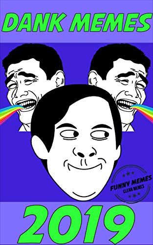 Dank Memes: Funny Clean Memes and Epic Fails XXL 2019 by Dank Memester