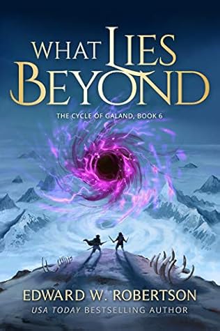 What Lies Beyond by Edward W. Robertson