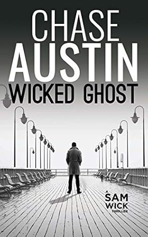 Wicked Ghost: A Fallen Hero by Chase Austin