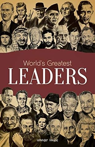 World's Greatest Leaders: Biographies of Inspirational Personalities ...