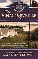 The Final Reveille (Living History Museum, #1) by Amanda Flower