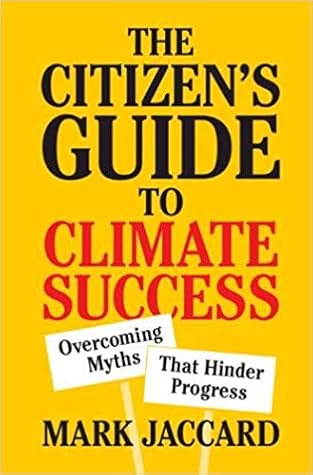 Citizen’s Guide to Climate Success by Mark Jaccard – My Climate Change ...