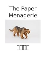 The Paper Menagerie by Ken Liu