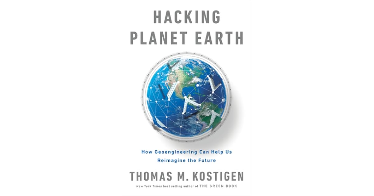 Book giveaway for Hacking Planet Earth: How Geoengineering Can Help Us ...