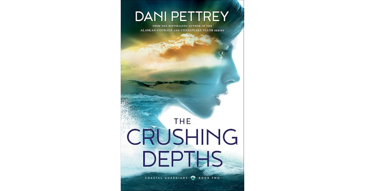 The Crushing Depths (Coastal Guardians, #2) by Dani Pettrey