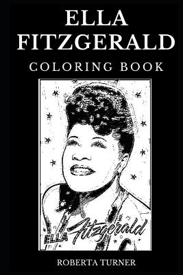 Ella Fitzgerald Coloring Book: Famous Jazz Singer and Legendary First ...