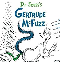Gertrude McFuzz by Dr. Seuss
