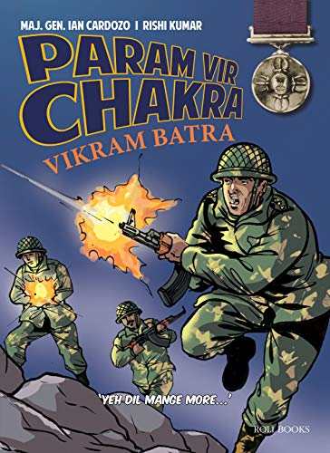 Param Vir Chakra: Vikram Batra by Ian Cardozo