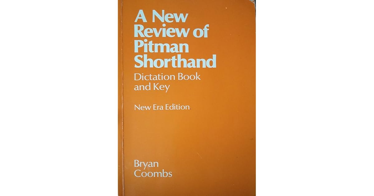 A New Review of Pitman Shorthand: Dictation Books and Key by Bryan Coombs