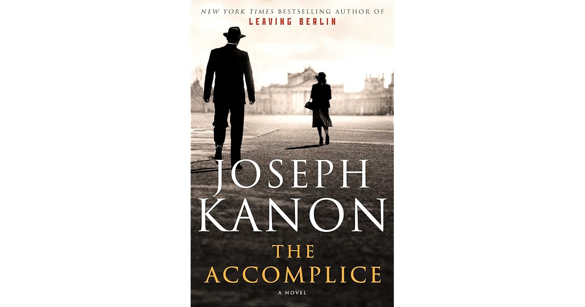The Accomplice by Joseph Kanon