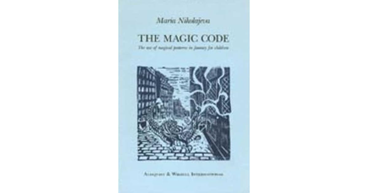 The Magic Code: The Use of Magical Patterns in Fantasy for Children by ...