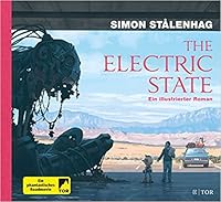 The Electric State by Simon Stålenhag