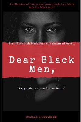 Dear Black Men,: For all the little black boys with dream of more... by ...
