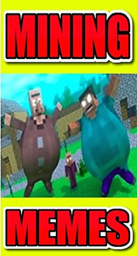 Memes: MINERS Memes Funny Memes From The Land Of Mining by Memes