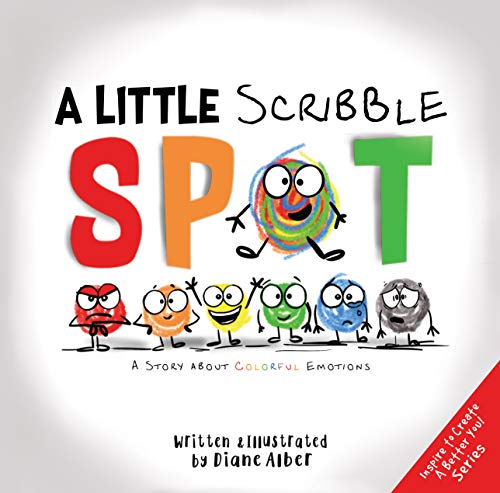 A Little Scribble SPOT: A Story About Colorful Emotions by Diane Alber