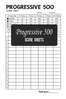 Progressive 500 Score Sheets: Progressive 500 Score Pads, Progressive ...