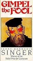 Gimpel the Fool and Other Stories by Isaac Bashevis Singer
