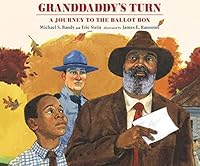 Granddaddy's Turn: A Journey to the Ballot Box by Michael S. Bandy