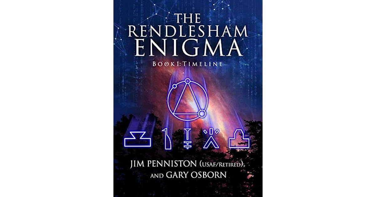 The Rendlesham Enigma: Book 1: Timeline by James W. Penniston