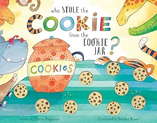 Who Stole the Cookie from the Cookie Jar? by Rianna Riegelman