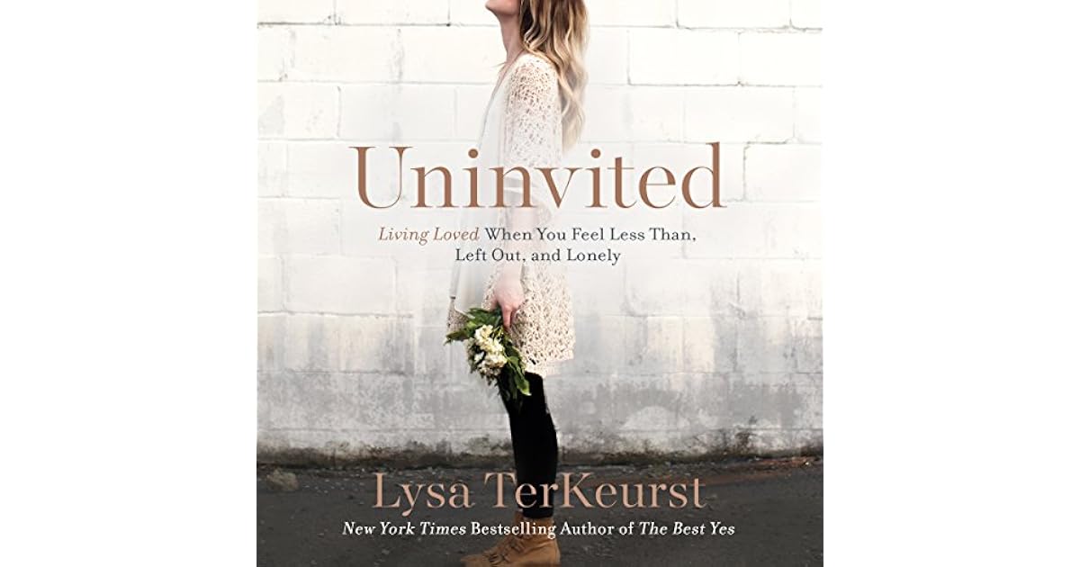 Uninvited by Lysa TerKeurst