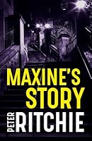 Maxine's Story by Peter Ritchie