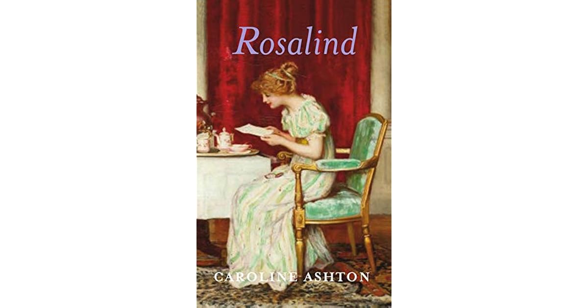 Rosalind: The Regency Belles series Book Seven by Caroline Ashton