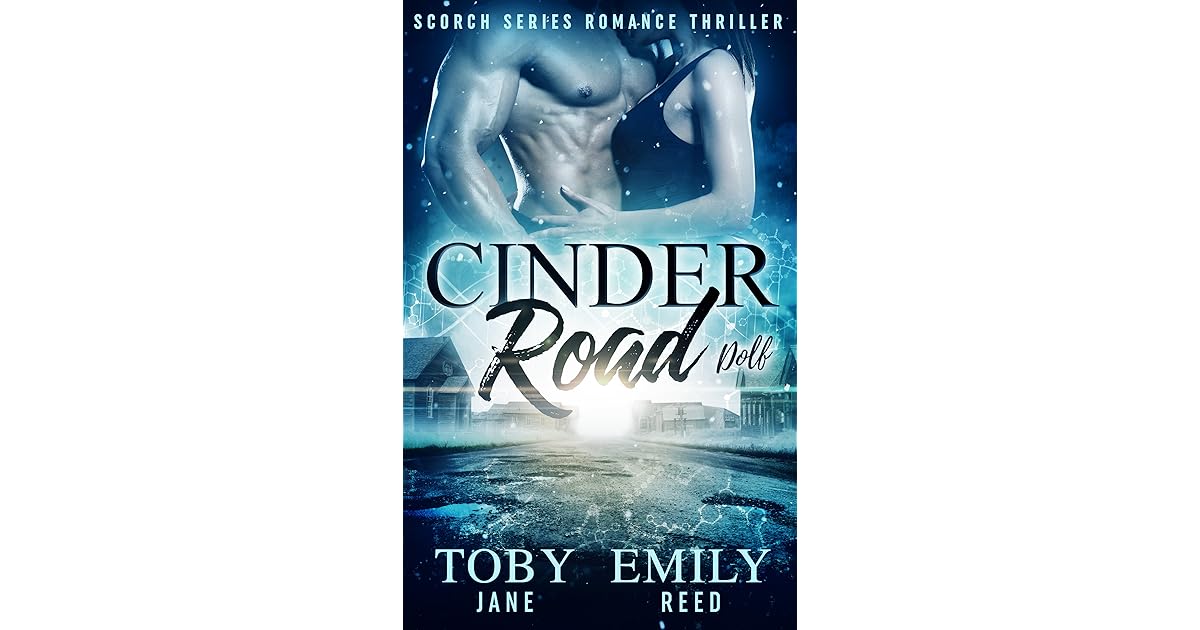 Cinder Road (Scorch Series #2) by Toby Neal