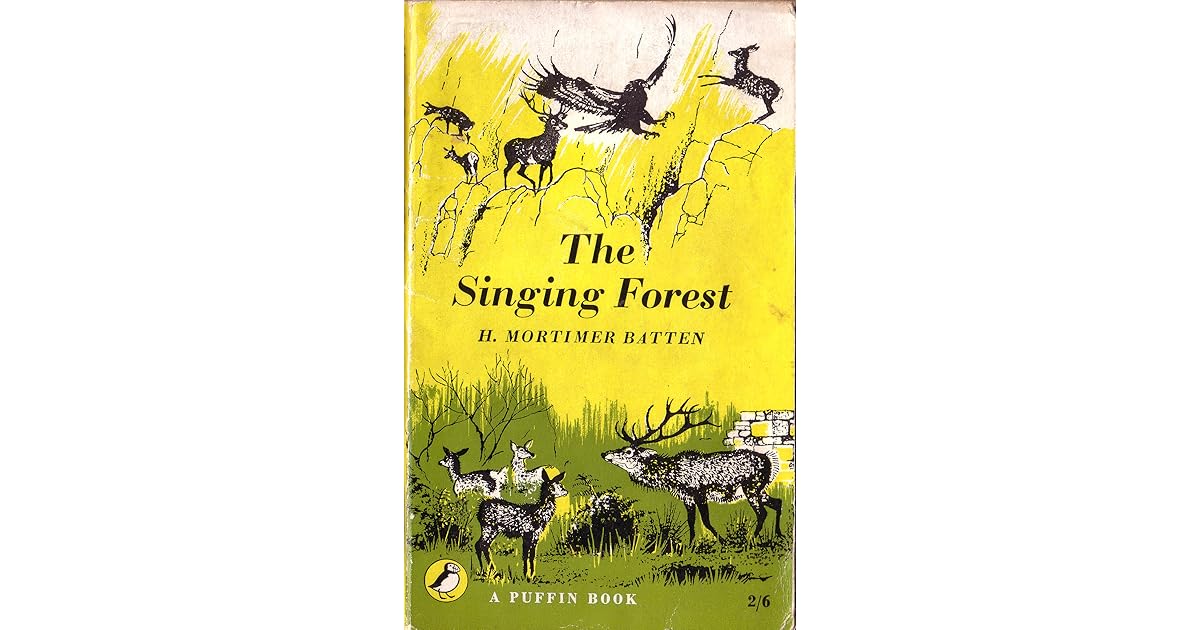 The Singing Forest by H. Mortimer Batten