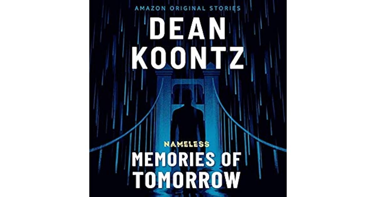 Memories of Tomorrow (Nameless, #6) by Dean Koontz