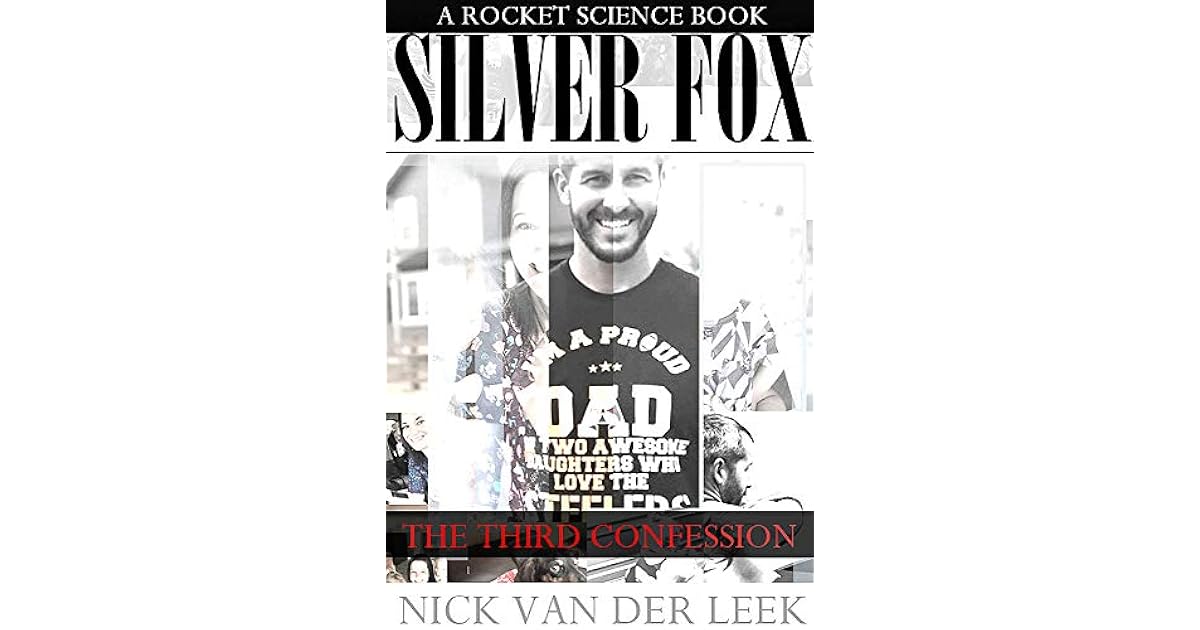 SILVER FOX: THE THIRD CONFESSION (SF Book 1) by Nick van der Leek