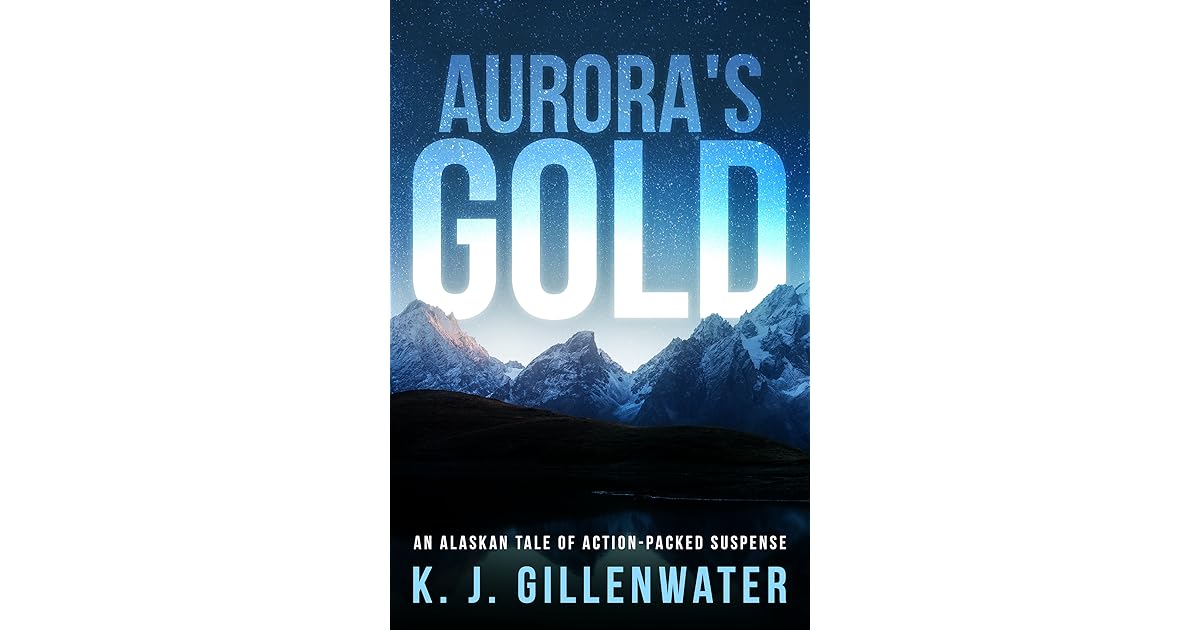 Aurora's Gold by K.J. Gillenwater