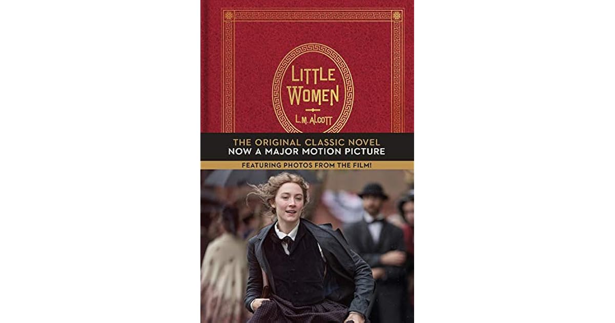 Little Women: The Original Classic Novel Featuring Photos from the Film ...