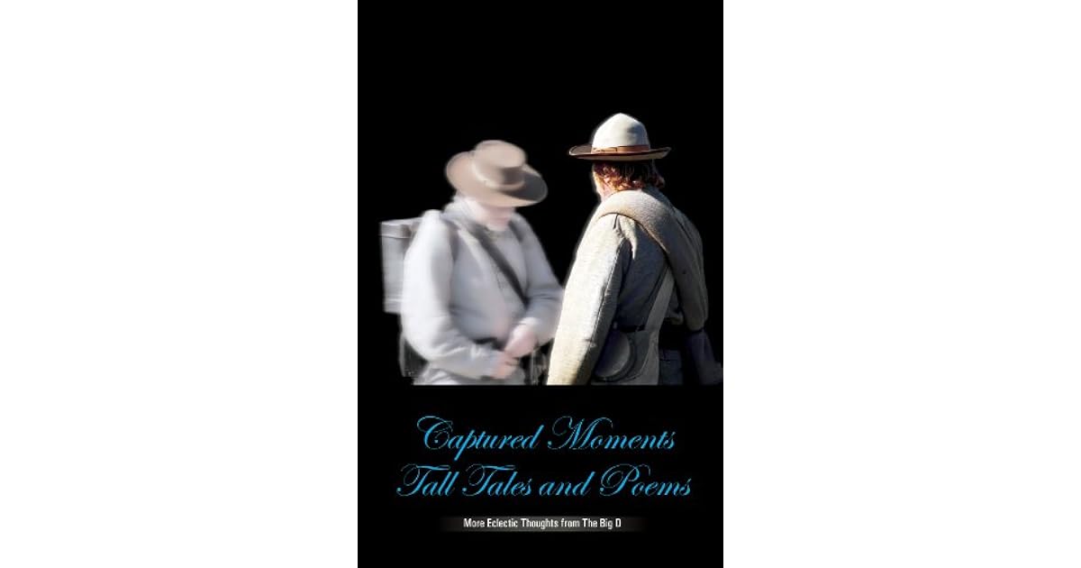 Captured Moments by D. Everett Newell