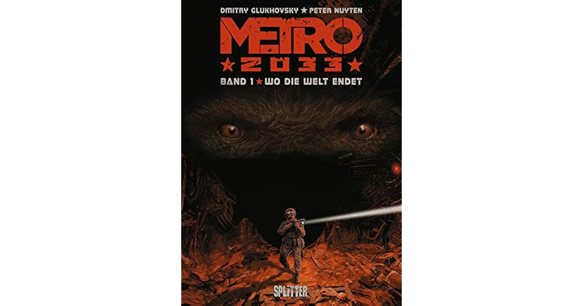 Metro 2033 (Comic). Bd. 1: Wo die Welt endet by Dmitry Glukhovsky