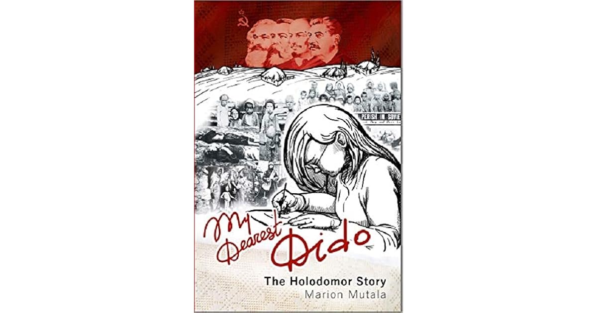My Dearest Dido: The Holodomor Story by Marion Mutala