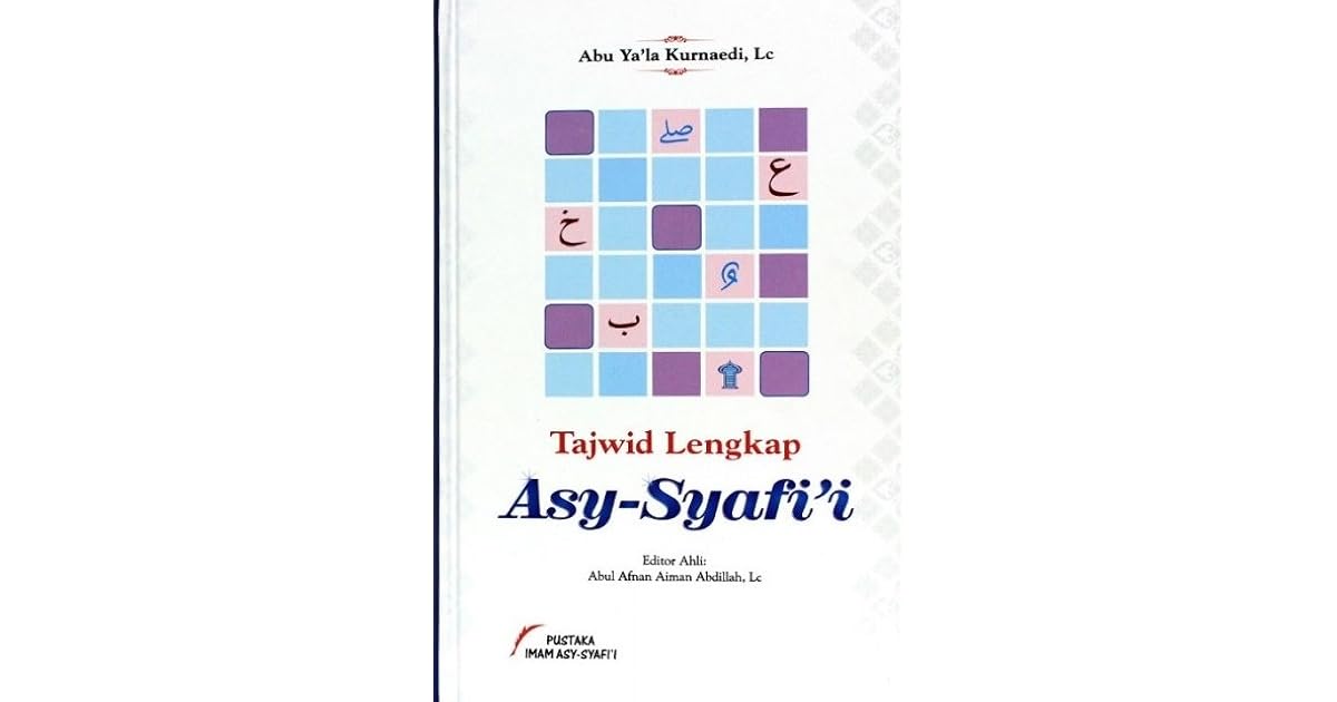 Tajwid Lengkap Asy-Syafi'i by Abu Ya'la kurnaedi, Lc