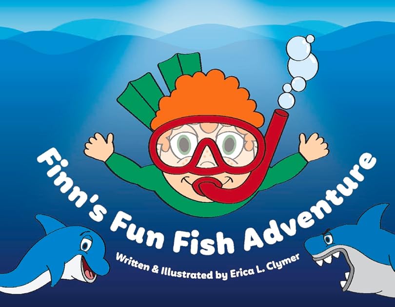 Finn’s Fun Fish Adventure by Erica L. Clymer