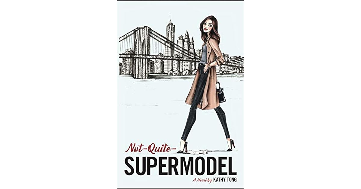 Not-Quite-Supermodel by Kathy Tong