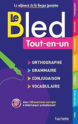 Le BLED Tout-en-un avec 120 exercices corriges - orthographe grammaire ...