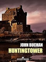 Huntingtower (Dickson McCunn, #1) by John Buchan