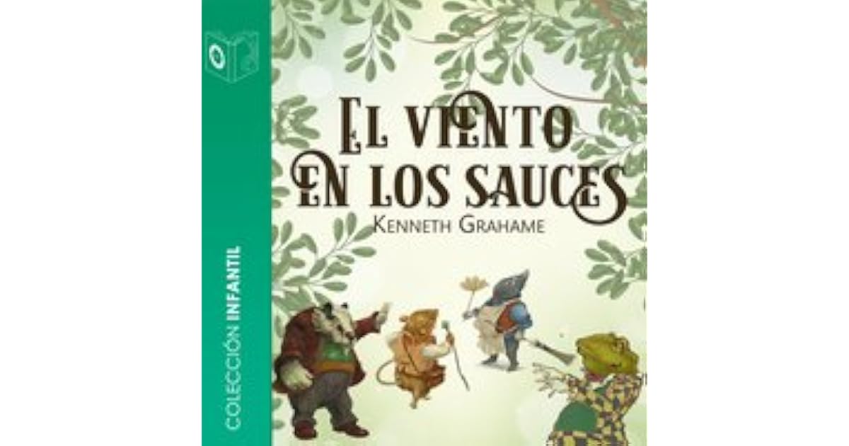 El Viento En Los Sauces by Kenneth Grahame